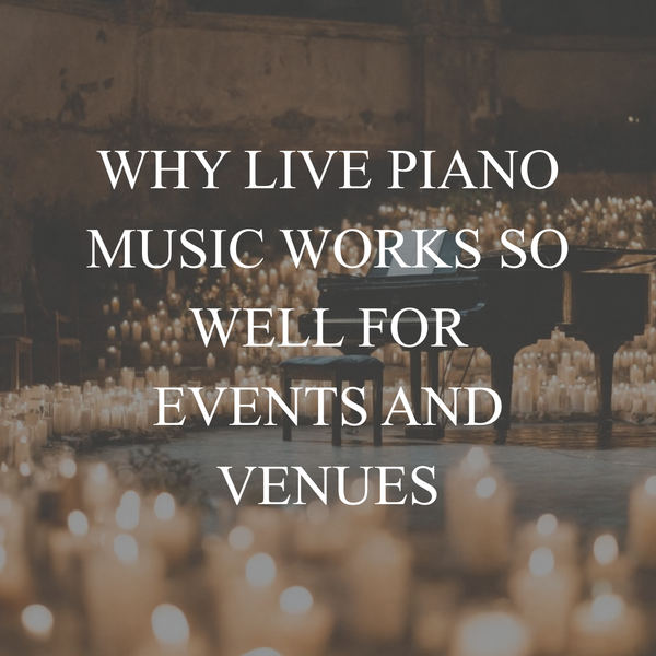 Why Live Piano Music Works So Well for Events and Venues by Northwest ...