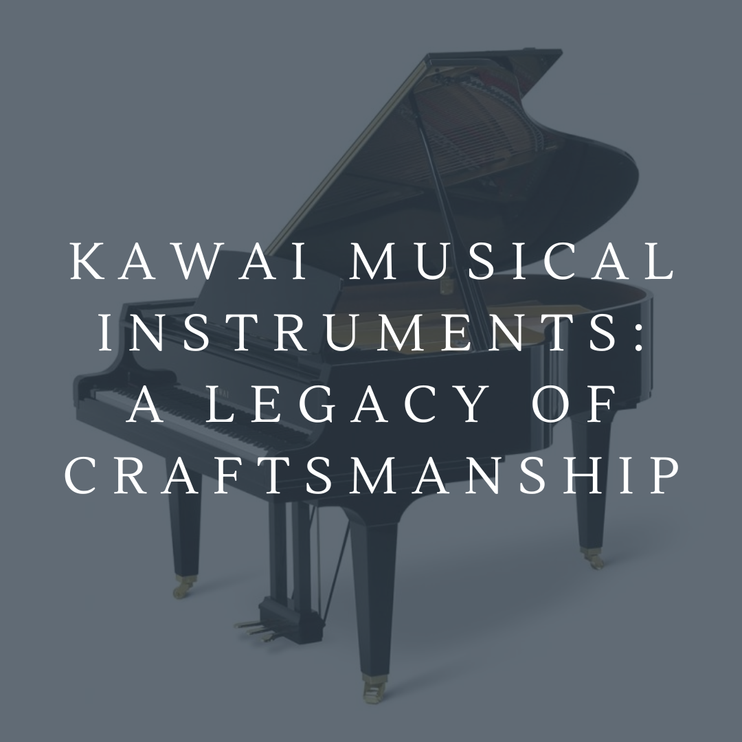 Kawai Musical Instruments: A Legacy of Craftsmanship by Northwest Pianos