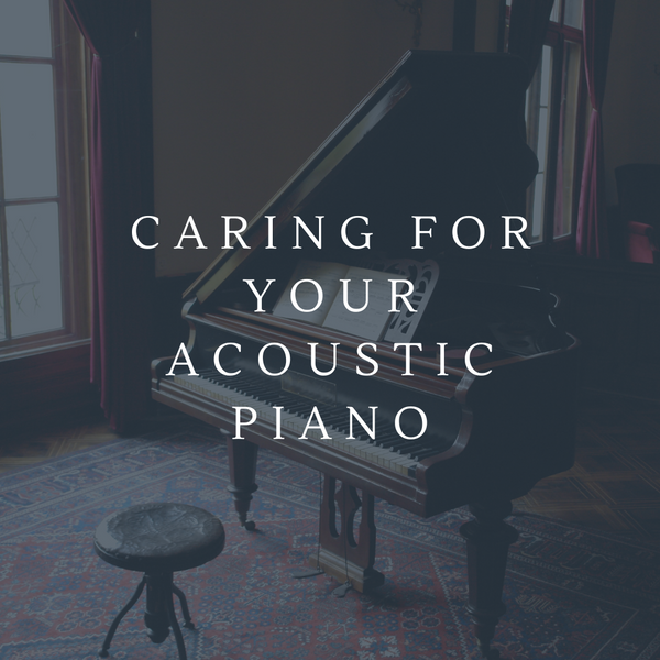 Caring for your acoustic piano by Northwest Pianos