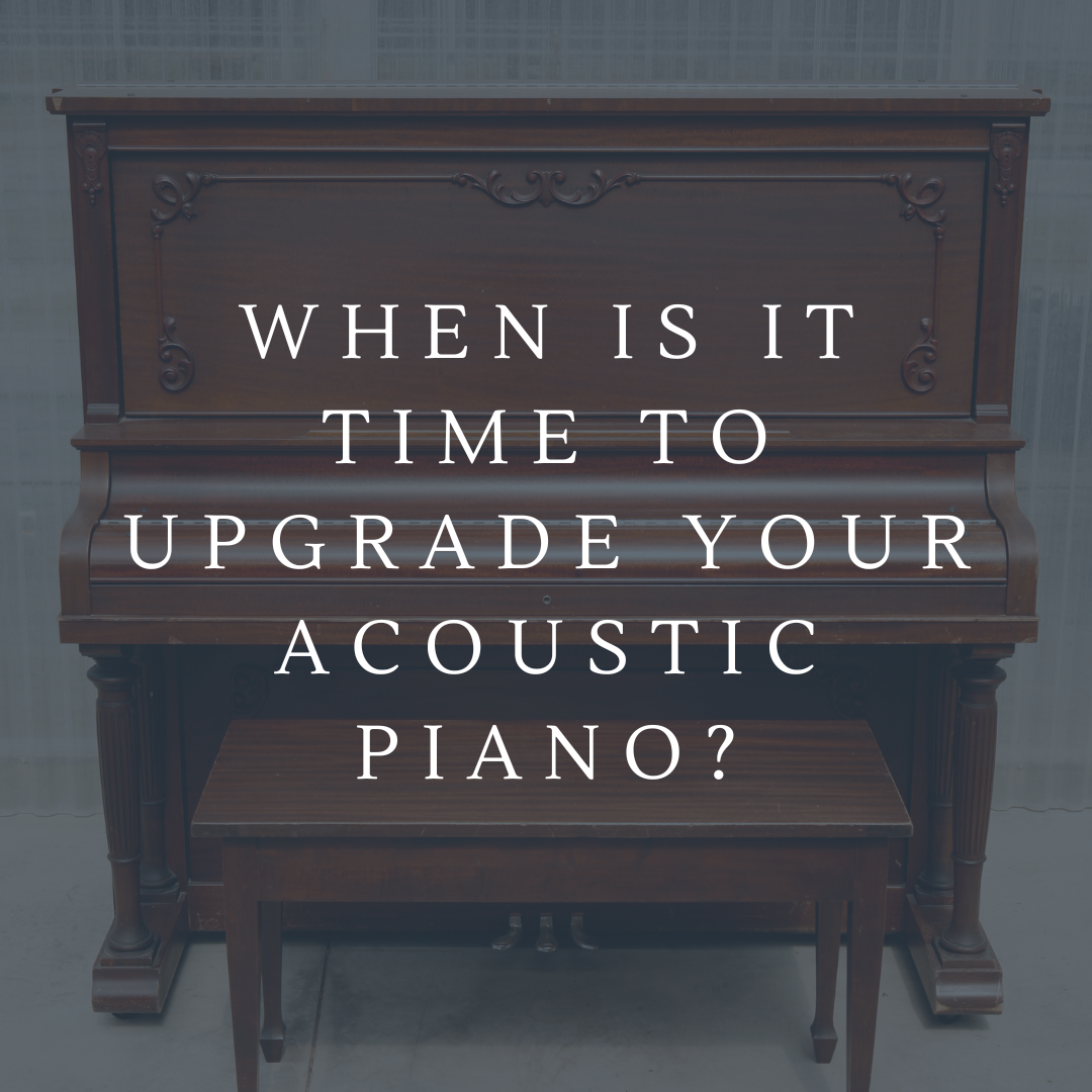 When Is It Time to Upgrade Your Acoustic Piano? by Northwest Pianos